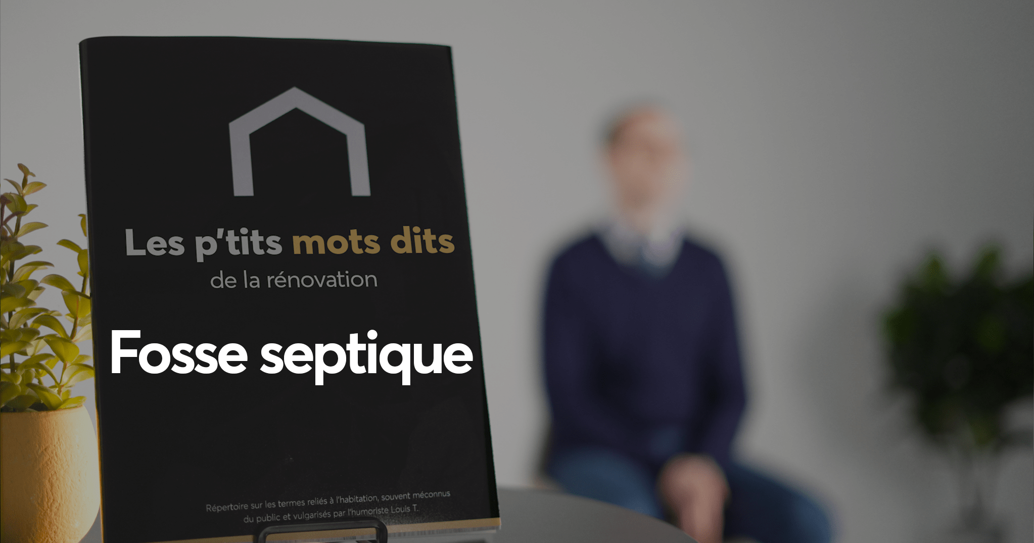 Les p’tits mots dits de la rénovation : la fosse septique | EspaceProprio